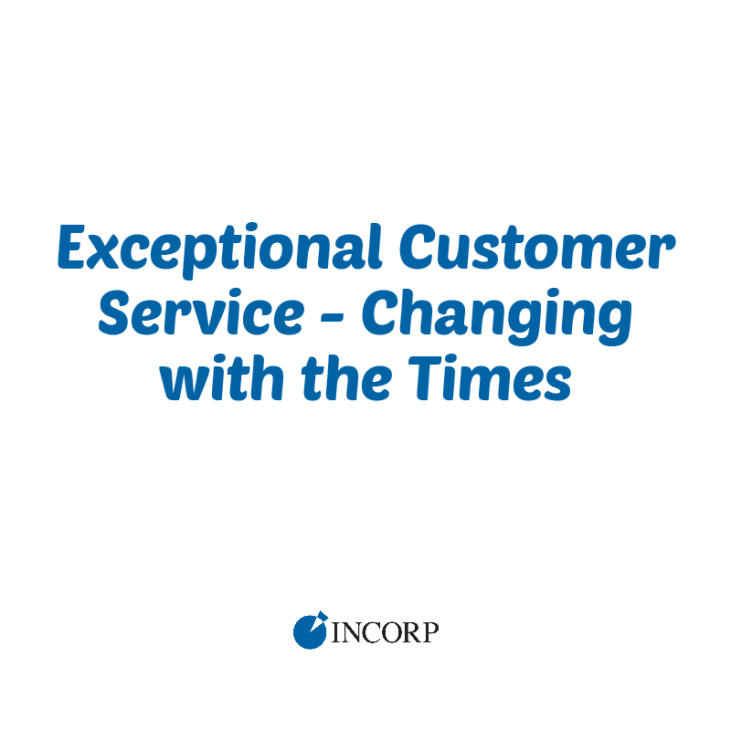 Exceptional Customer Service - Changing with the Times